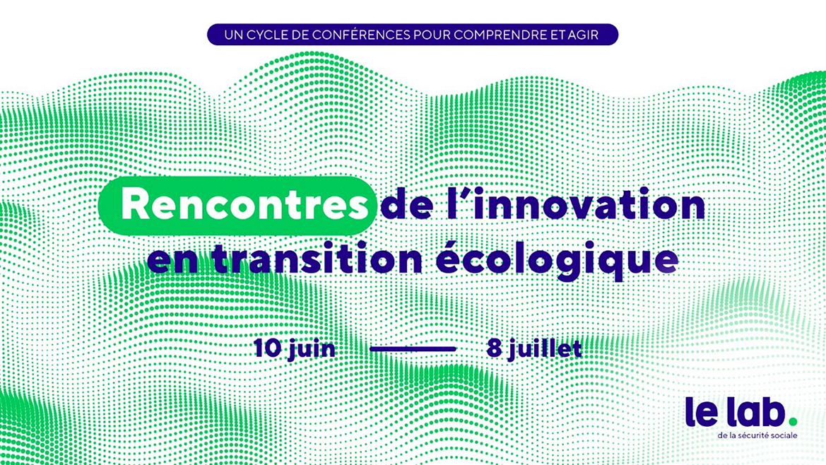 Un cycle de conférences sur l’innovation en transition écologique